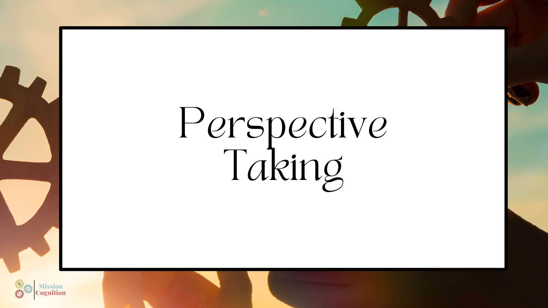 Perspective Taking Archives - Mission Cognition
